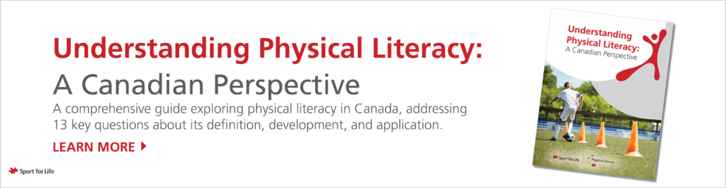 Sport for Life - Developing physical literacy and delivering quality sport